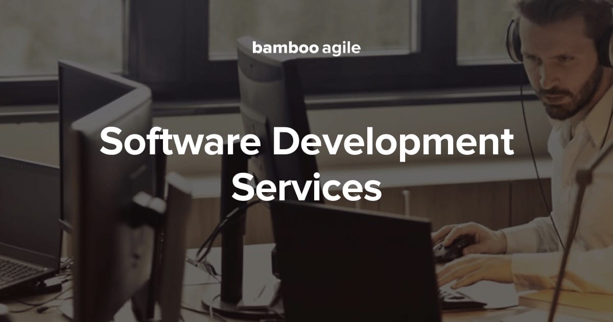 Software Development Services - Bamboo Agile